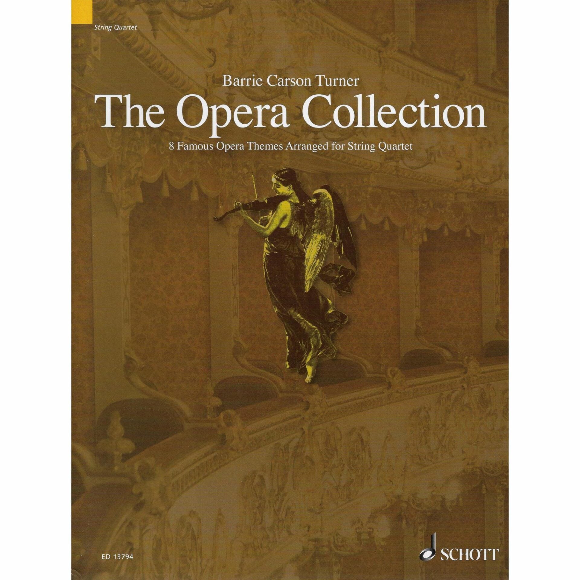 The Opera Collection: 8 Famous Opera Themes for String Quartet ...