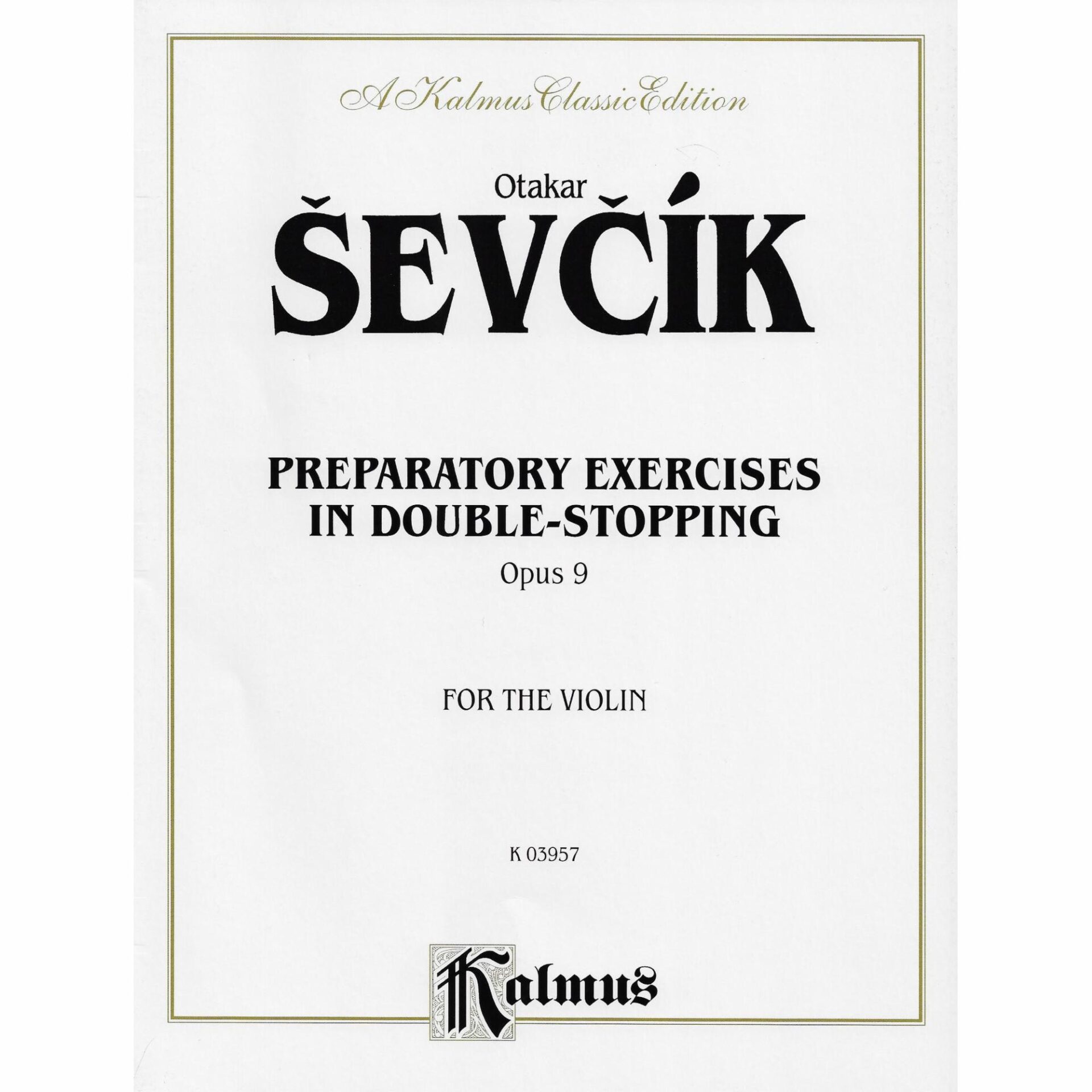 Sevcik - Preparatory Exercises in Double-Stopping, Op. 9 for Violin ...